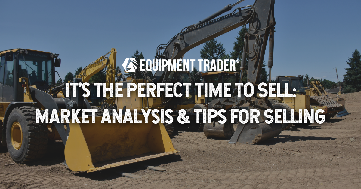 It’s the Perfect Time to Sell Used Equipment: Market Analysis & Tips ...